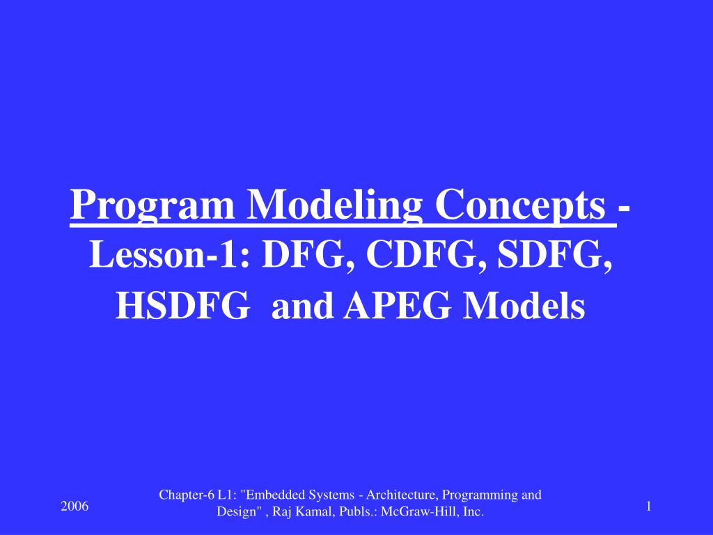 PPT - Program Modeling Concepts - Lesson-1: DFG, CDFG, SDFG, HSDFG and ...