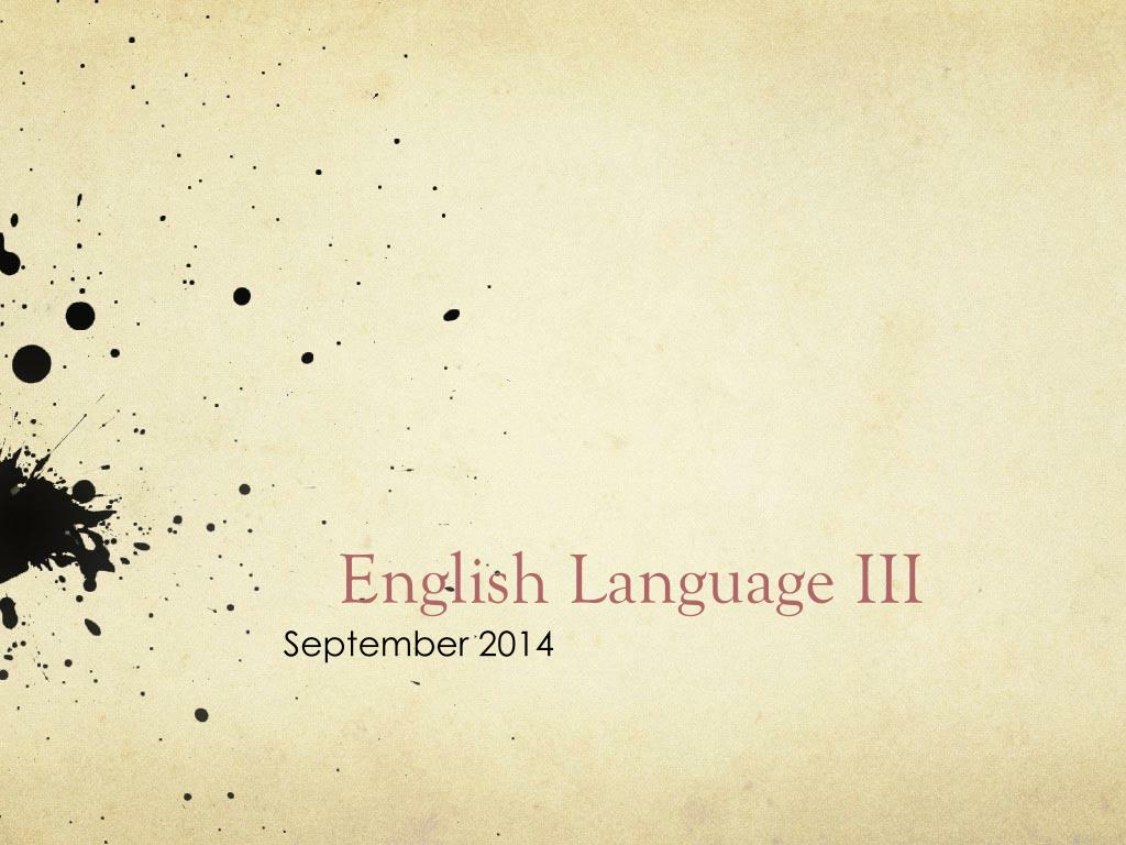 PPT - English Language III PowerPoint Presentation, free download - ID ...