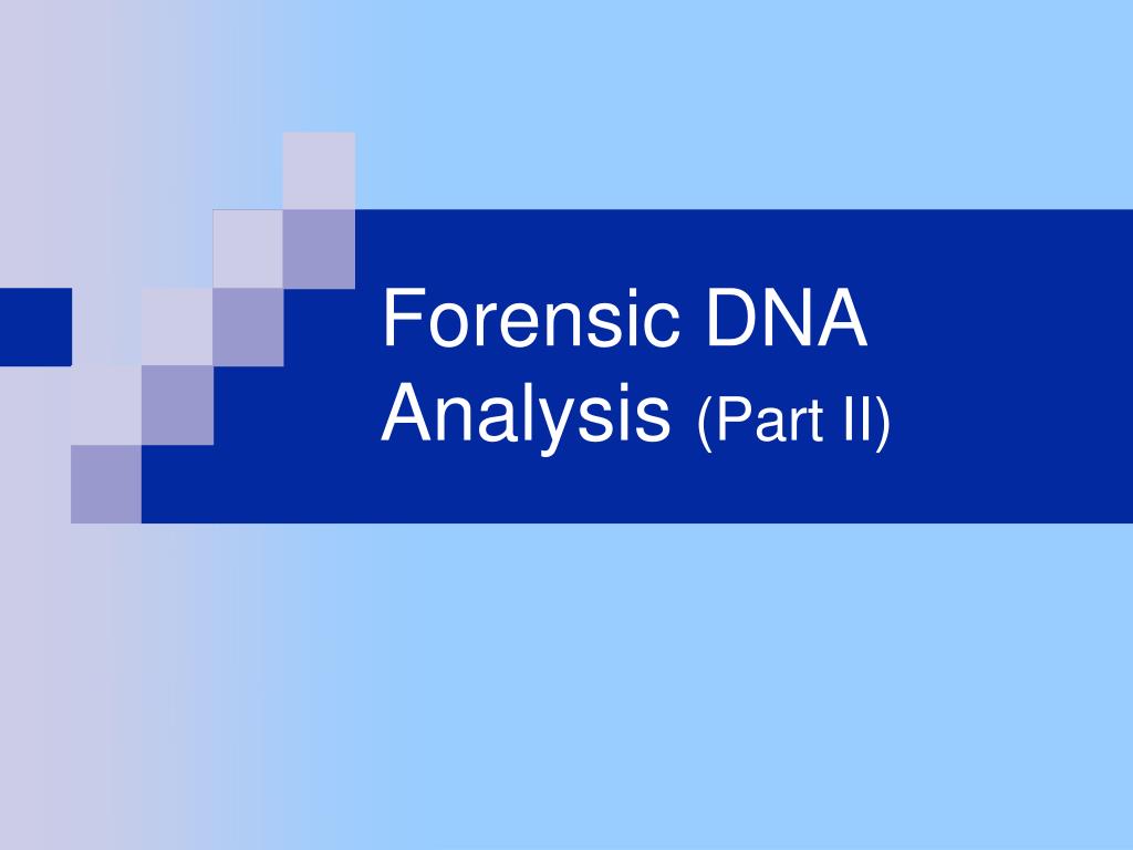 PPT - Forensic DNA Analysis (Part II) PowerPoint Presentation, free ...