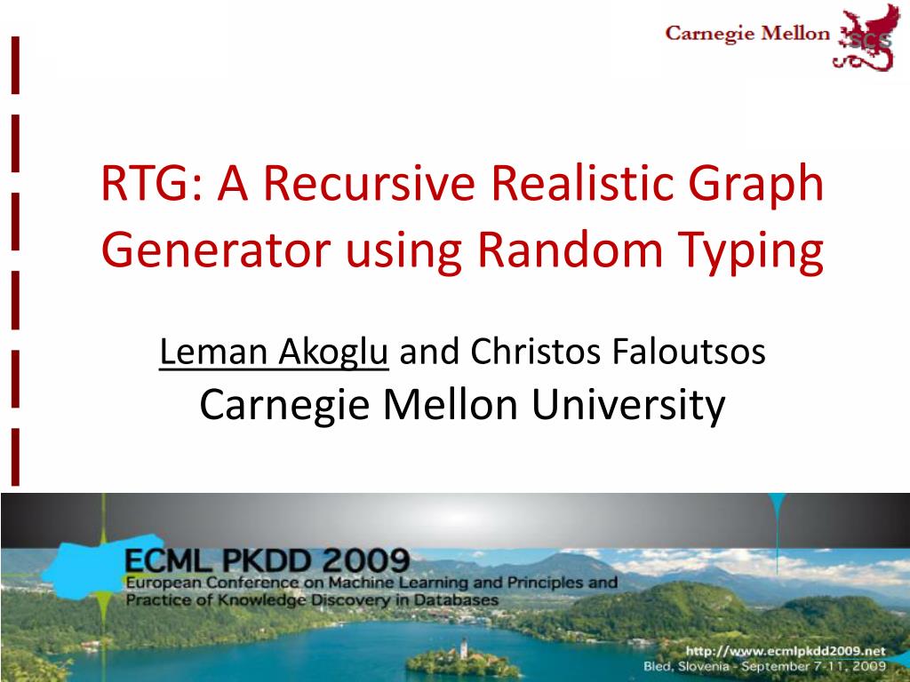 PPT - RTG: A Recursive Realistic Graph Generator using Random Typing ...