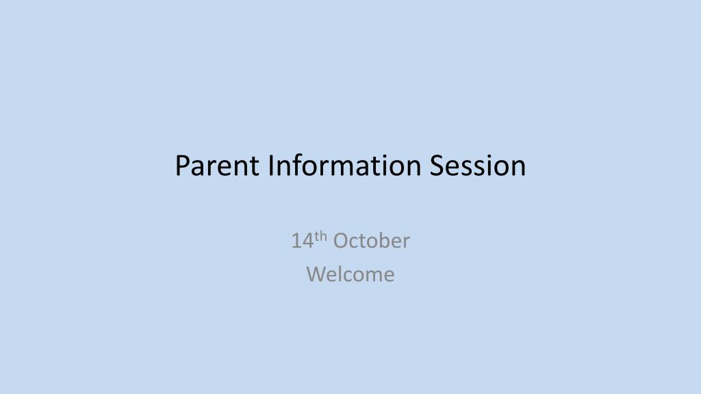 PPT - Parent Information Session PowerPoint Presentation, free download ...