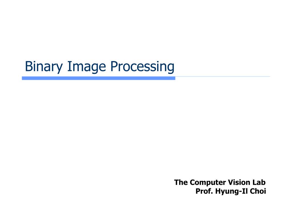 PPT - Binary Image Processing PowerPoint Presentation, free download ...