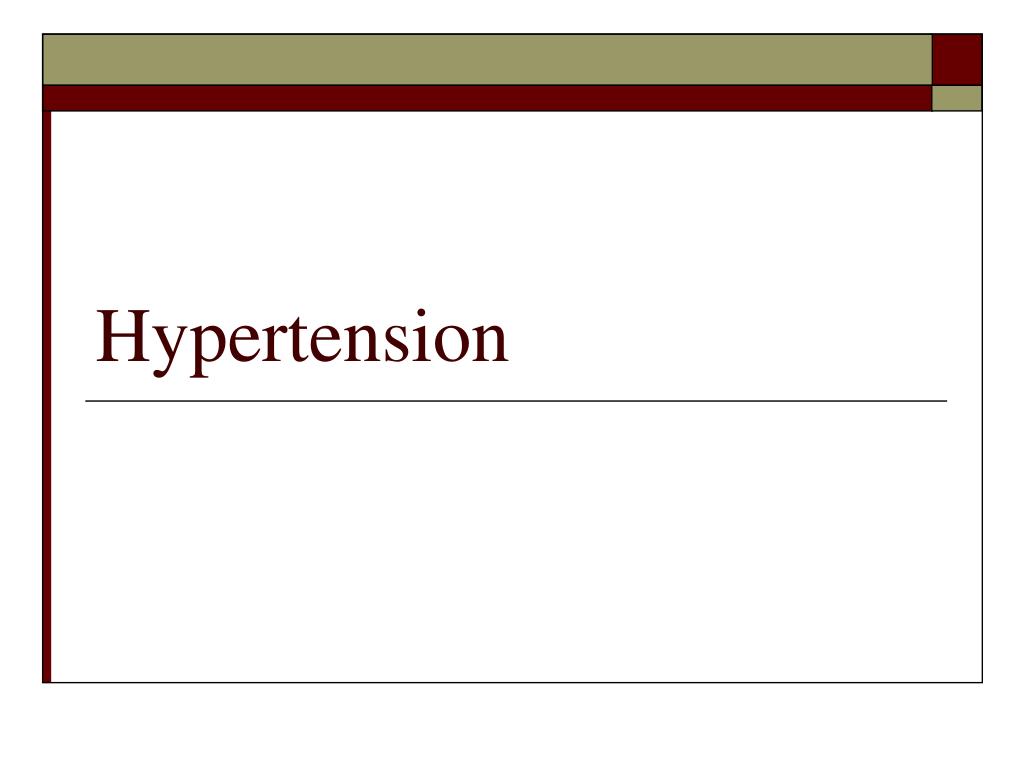 PPT - Hypertension PowerPoint Presentation, free download - ID:6370091