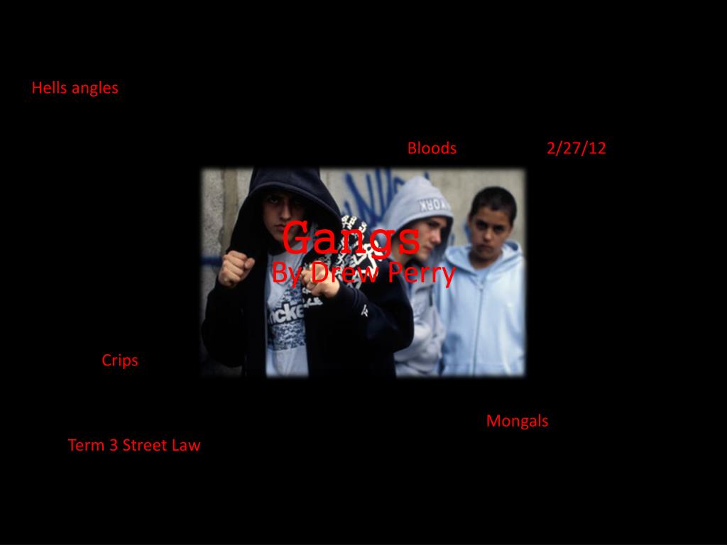 PPT - Gangs PowerPoint Presentation, free download - ID:6370320