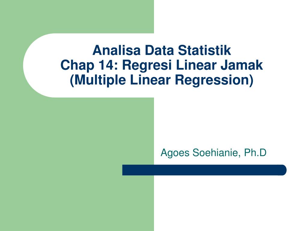 PPT - Analisa Data Statistik Chap 14: Regresi Linear Jamak (Multiple ...