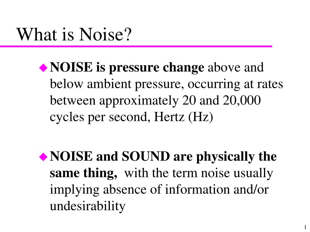 PPT - What is Noise? PowerPoint Presentation, free download - ID:6371842
