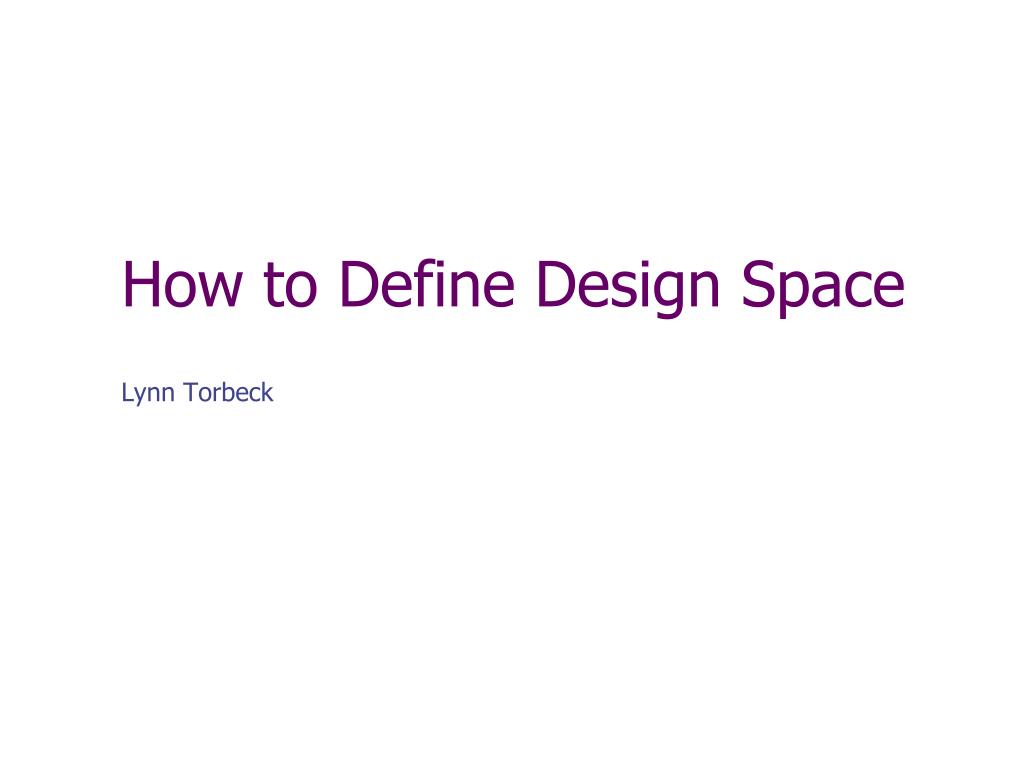 PPT - How to Define Design Space PowerPoint Presentation, free download ...