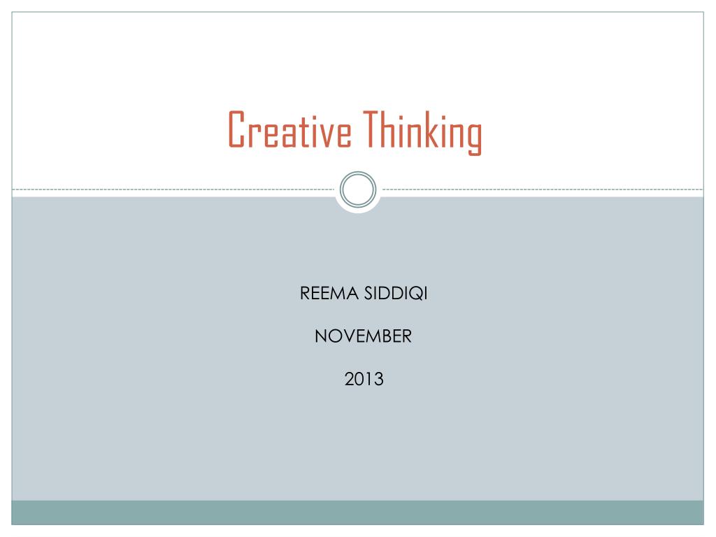 PPT - Creative Thinking PowerPoint Presentation, free download - ID:6375054