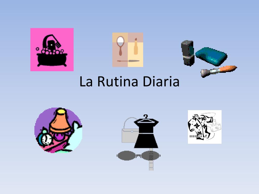 PPT - La Rutina Diaria PowerPoint Presentation, free download - ID:6375261