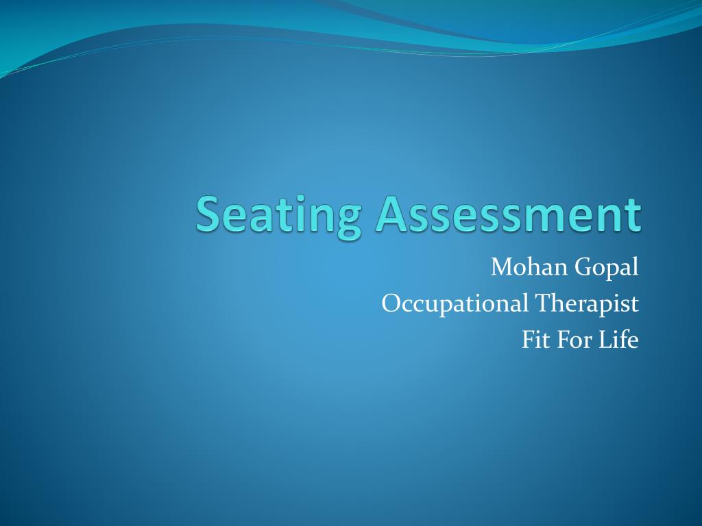 PPT - Seating Assessment PowerPoint Presentation, free download - ID ...