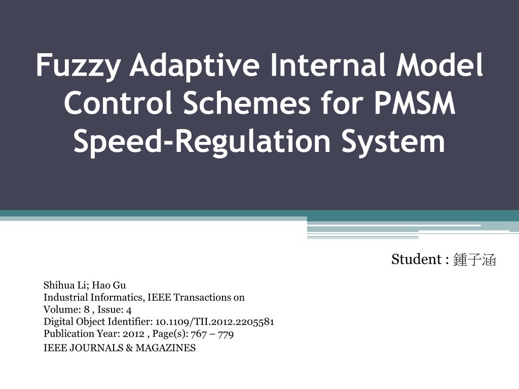 PPT - Fuzzy Adaptive Internal Model Control Schemes for PMSM Speed ...