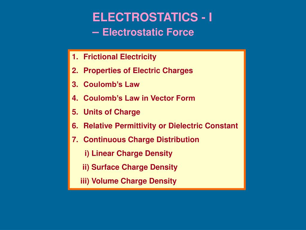 PPT - ELECTROSTATICS - I – Electrostatic Force PowerPoint Presentation ...