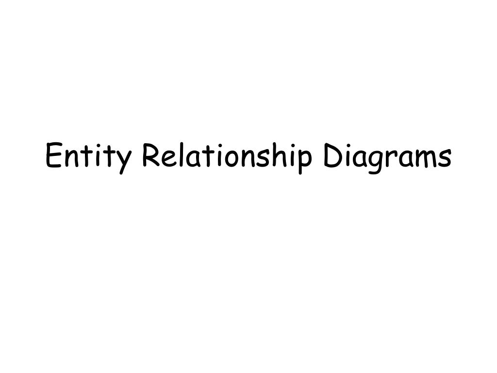 PPT - Entity Relationship Diagrams PowerPoint Presentation, free ...