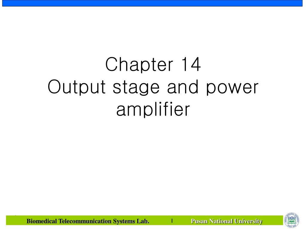 PPT - Chapter 14 Output stage and power amplifier PowerPoint ...