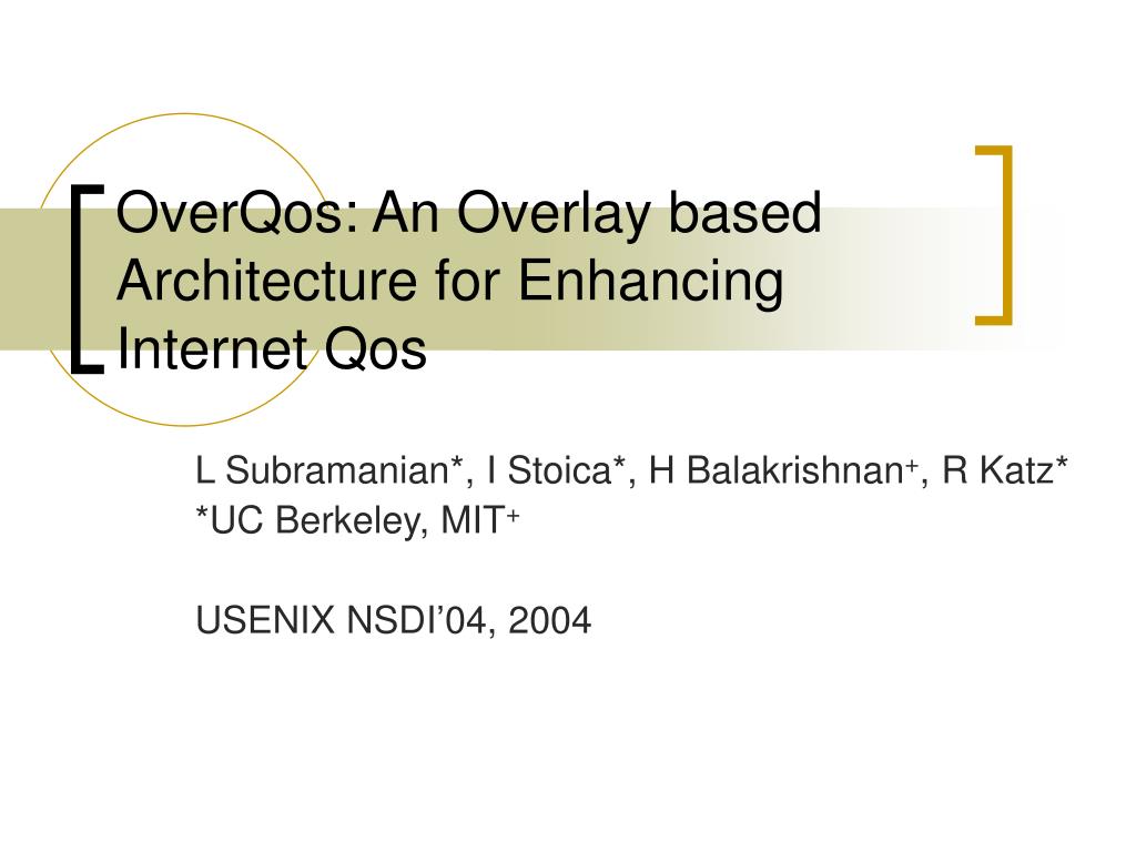 PPT - OverQos: An Overlay based Architecture for Enhancing Internet Qos PowerPoint Presentation ...