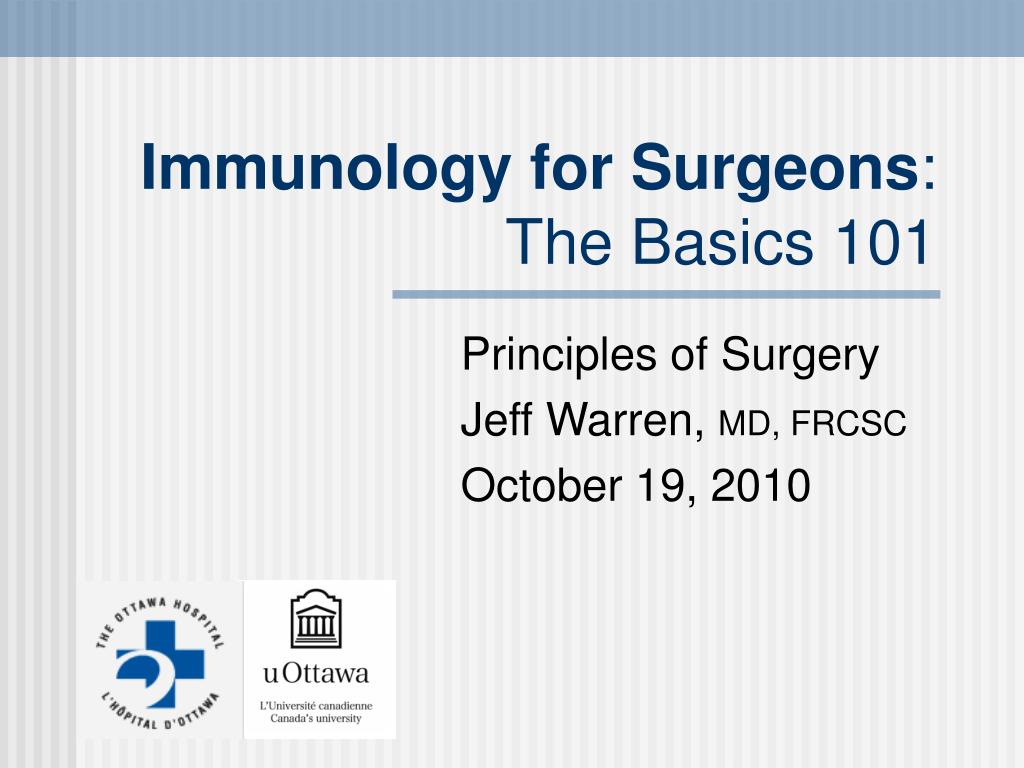 PPT - Immunology for Surgeons : The Basics 101 PowerPoint Presentation ...