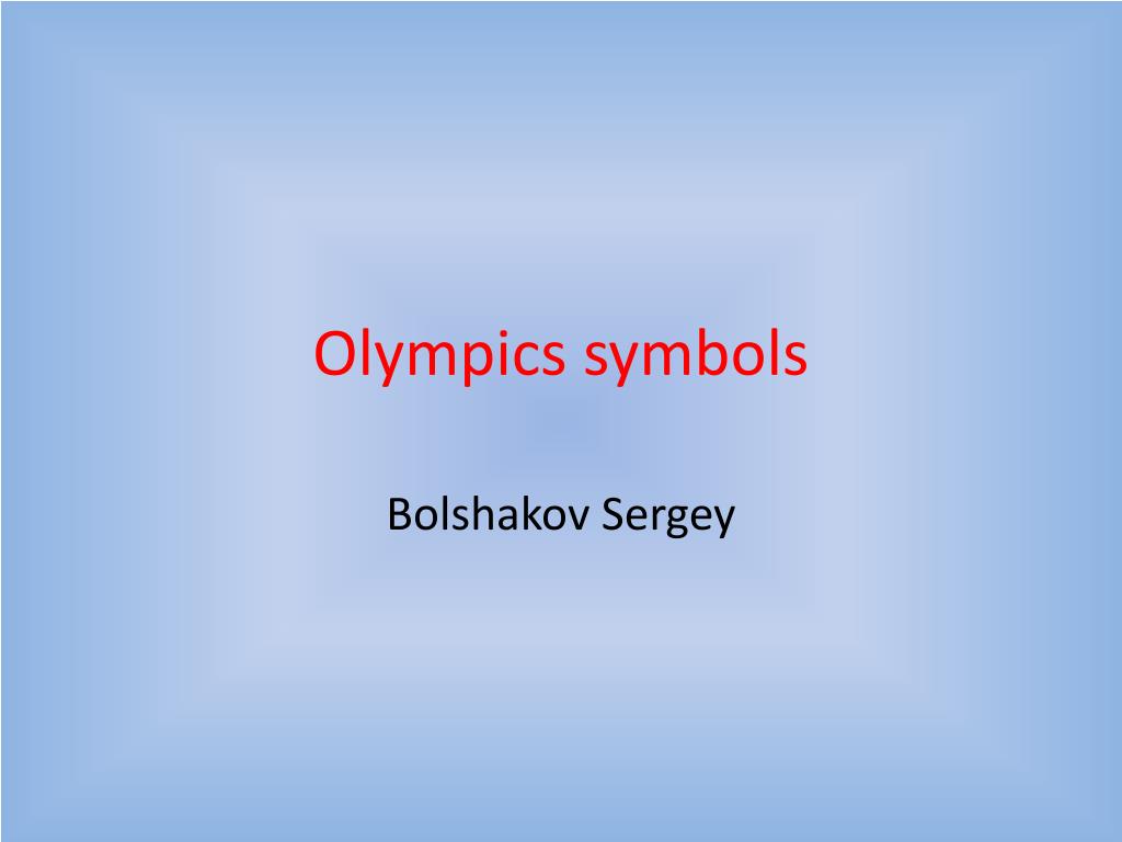 PPT - Olympics symbols PowerPoint Presentation, free download - ID:6380067
