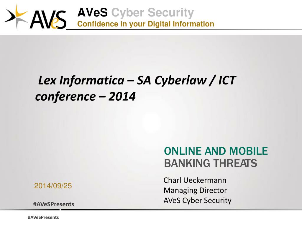 PPT - AVeS Cyber Security Confidence in your Digital Information ...