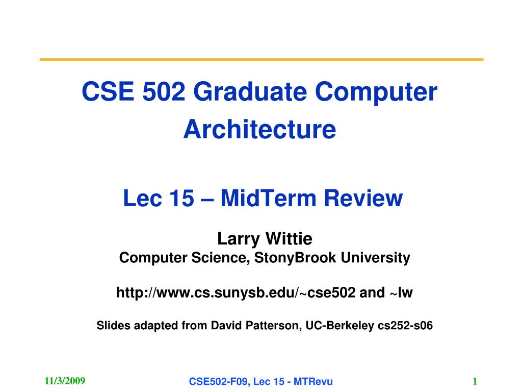 PPT - CSE 502 Graduate Computer Architecture Lec 15 – MidTerm Review PowerPoint Presentation ...