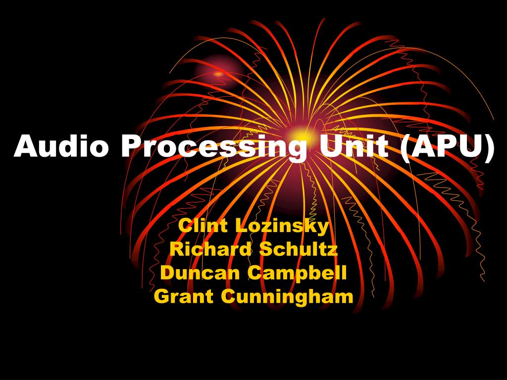 PPT - Audio Processing Unit (APU) PowerPoint Presentation, free ...