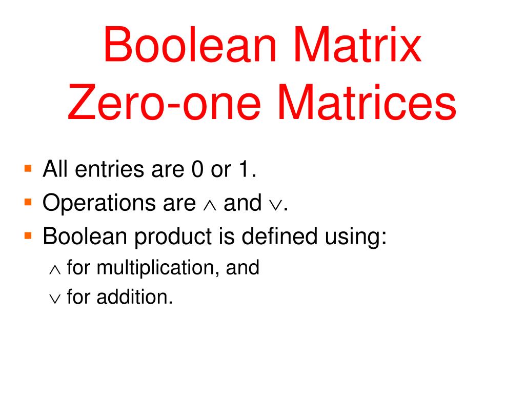 PPT - Boolean Matrix Zero-one Matrices PowerPoint Presentation, free ...