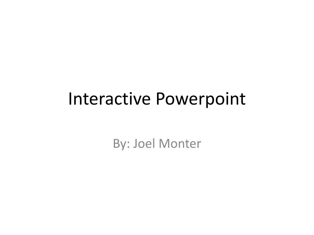 PPT - Interactive Powerpoint PowerPoint Presentation, free download ...