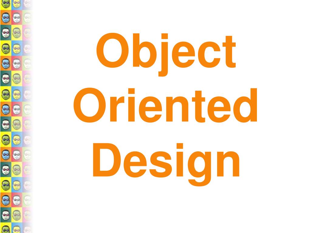 PPT - Object Oriented Design PowerPoint Presentation, free download ...