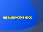 PPT - The subjunctive mood PowerPoint Presentation, free download - ID ...
