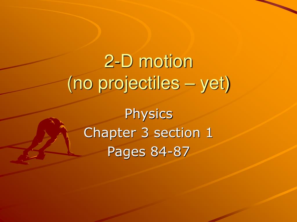 PPT - Understanding Scalars and Vectors in 2-D Motion Physics ...