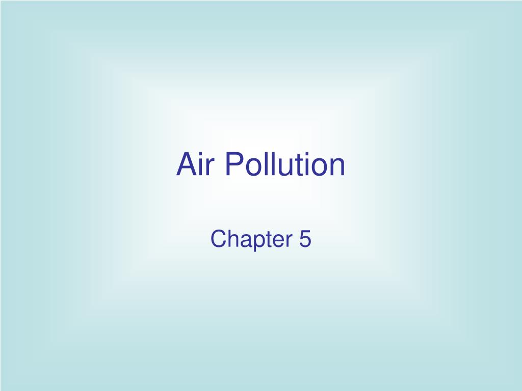 PPT - Air Pollution PowerPoint Presentation, free download - ID:6385486
