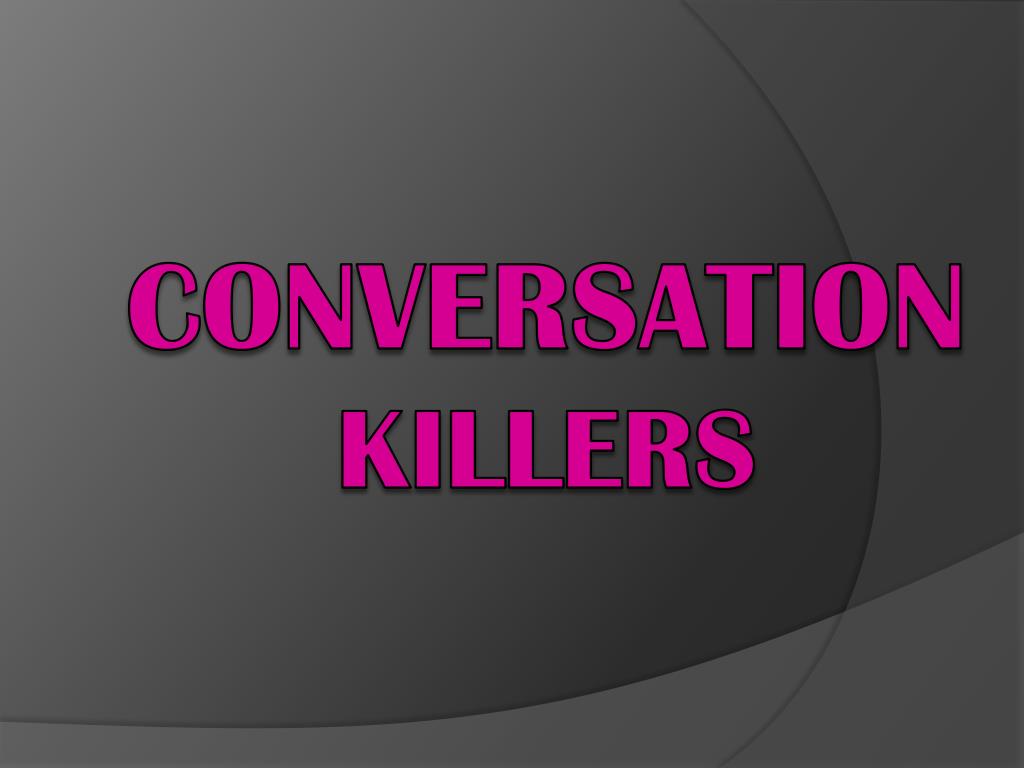 PPT - Conversation killers PowerPoint Presentation, free download - ID ...