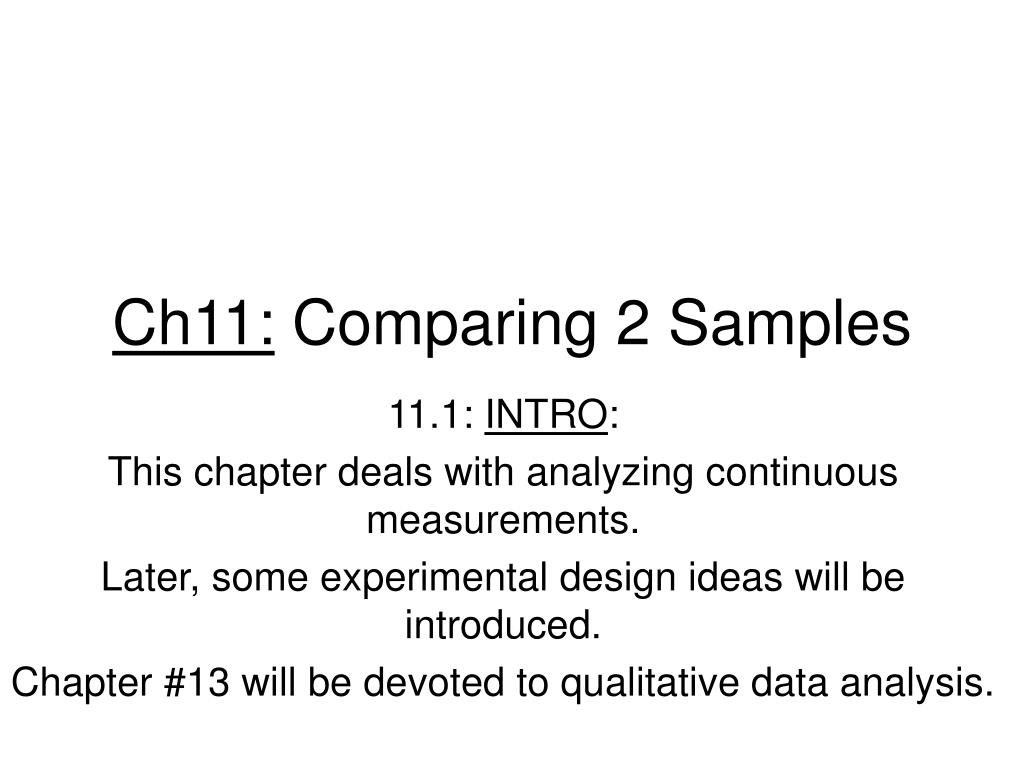PPT - Ch11: Comparing 2 Samples PowerPoint Presentation, free download ...