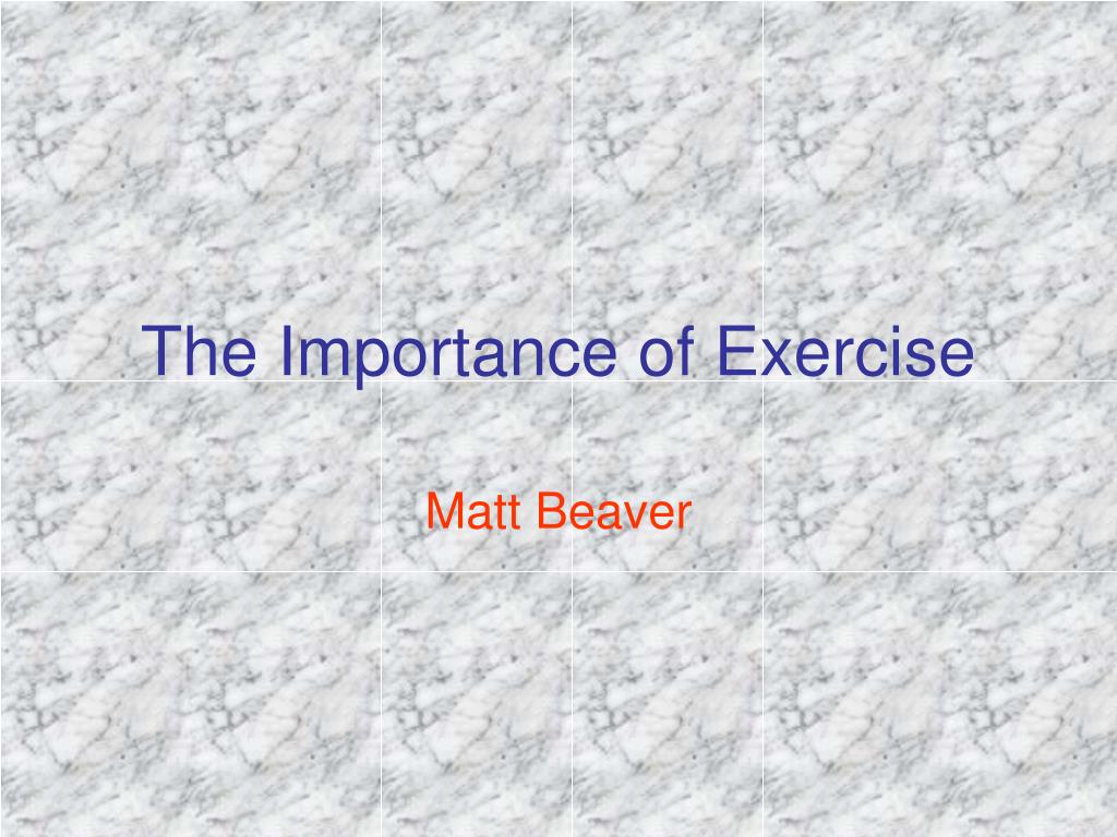 PPT - The Importance of Exercise PowerPoint Presentation, free download ...