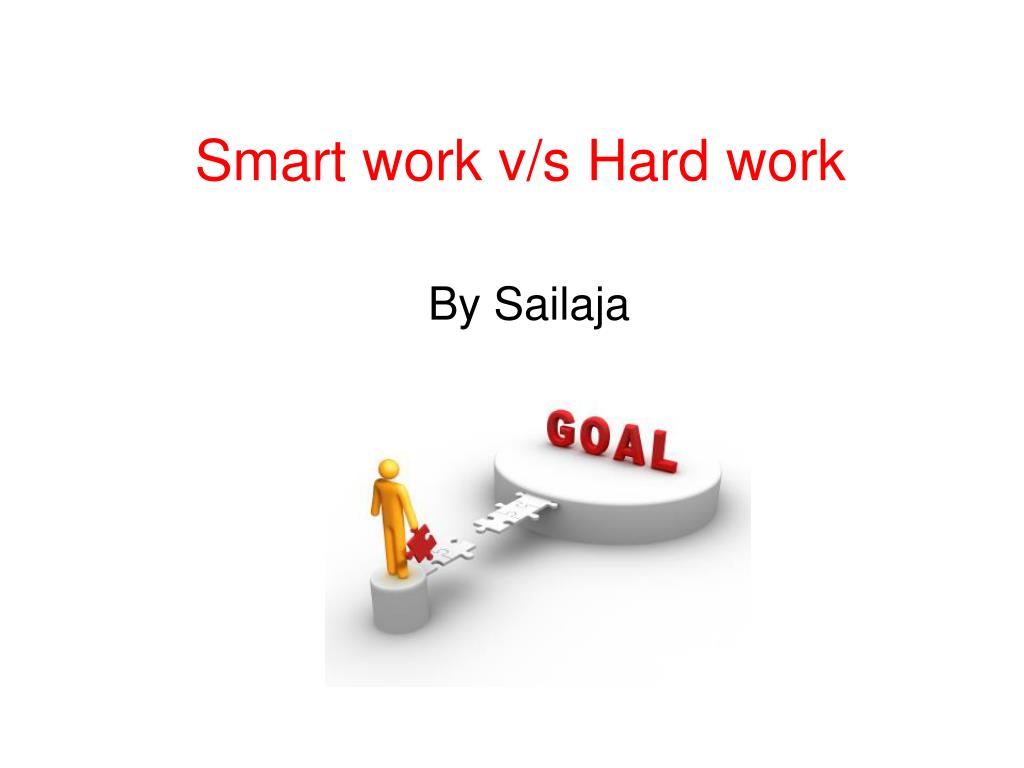 PPT - Smart work v/s Hard work PowerPoint Presentation, free download ...