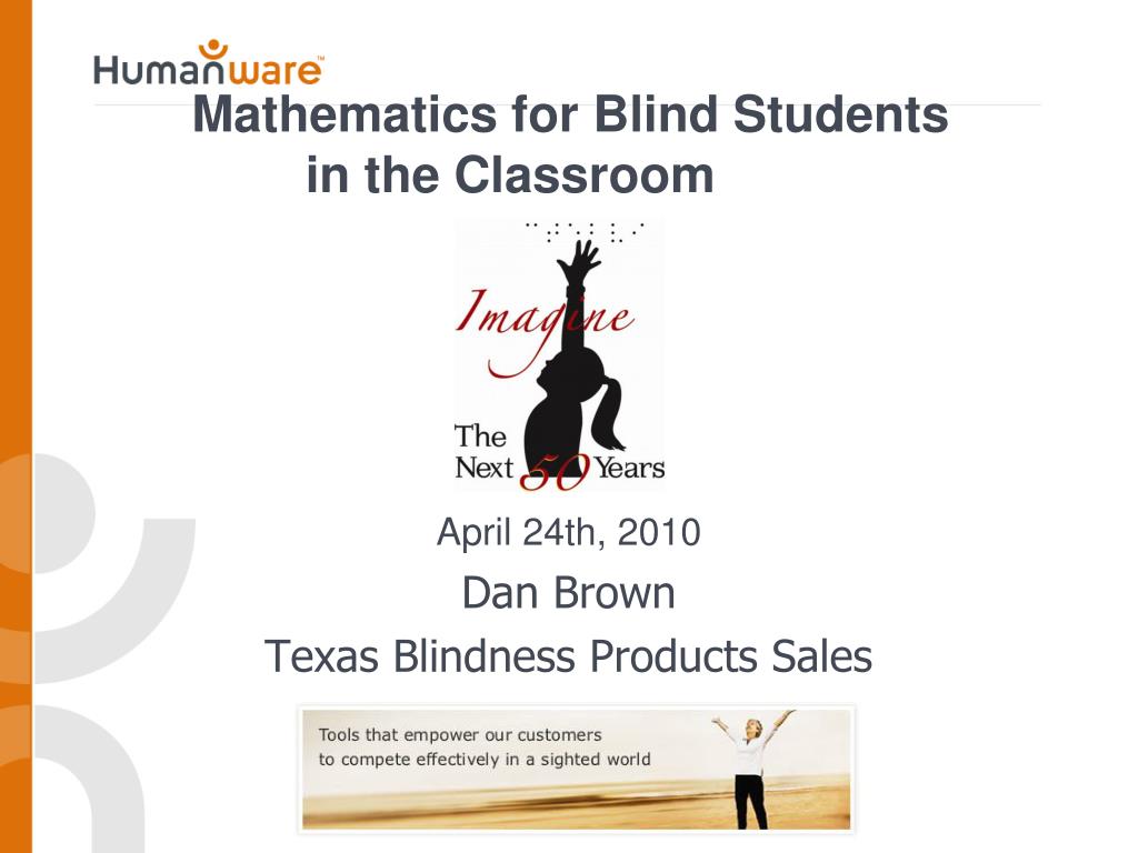 PPT - Mathematics for Blind Students in the Classroom PowerPoint ...