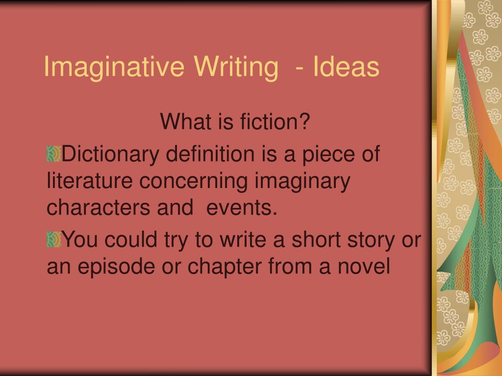 PPT - Imaginative Writing - Ideas PowerPoint Presentation, free ...