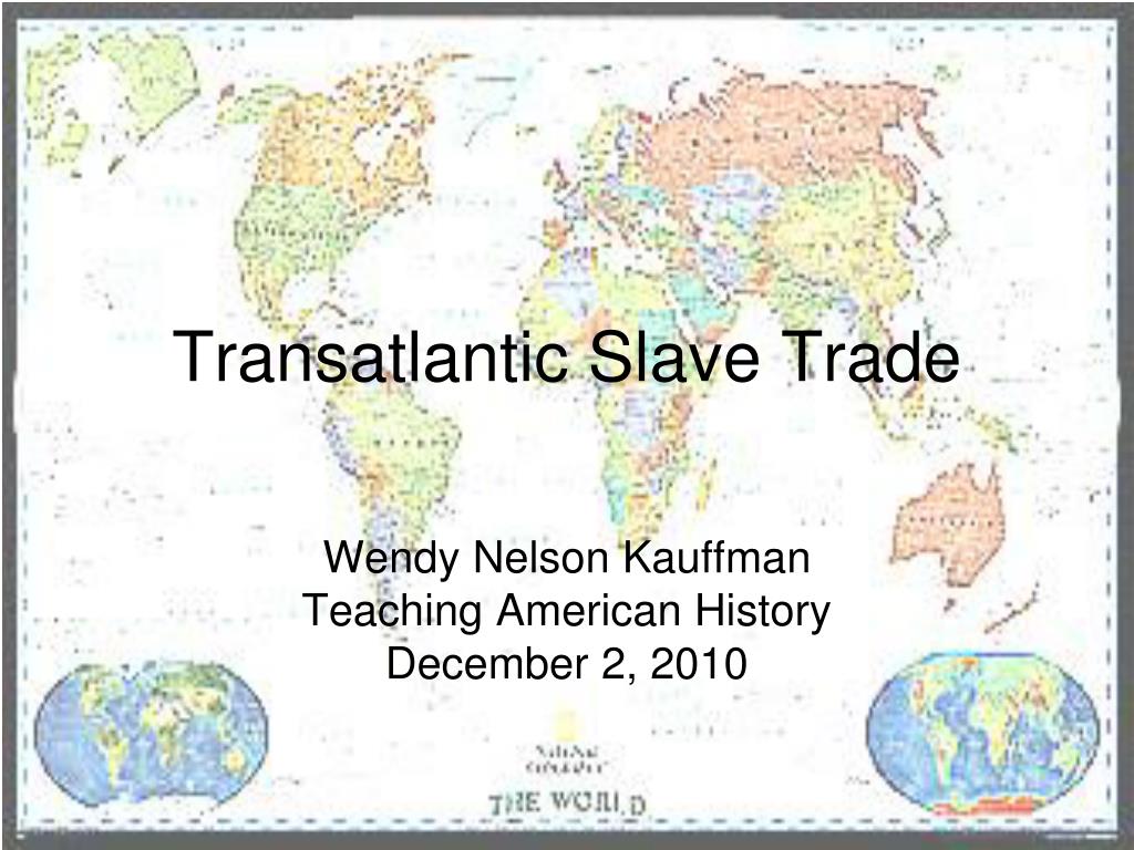 PPT - Transatlantic Slave Trade PowerPoint Presentation, free download ...