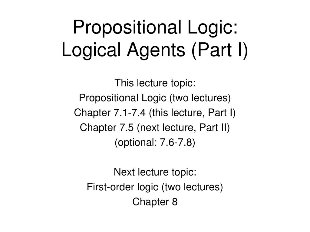PPT - Understanding Propositional Logic for Logical Agents PowerPoint Presentation - ID:6388935