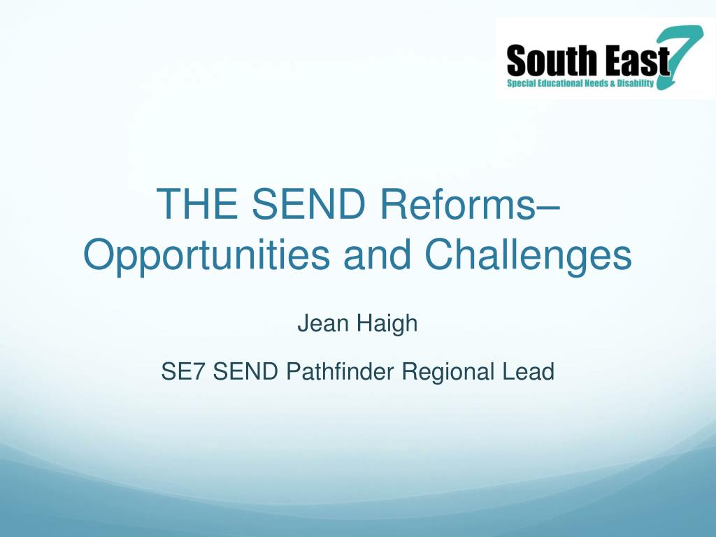PPT - THE SEND Reforms– Opportunities and Challenges PowerPoint ...