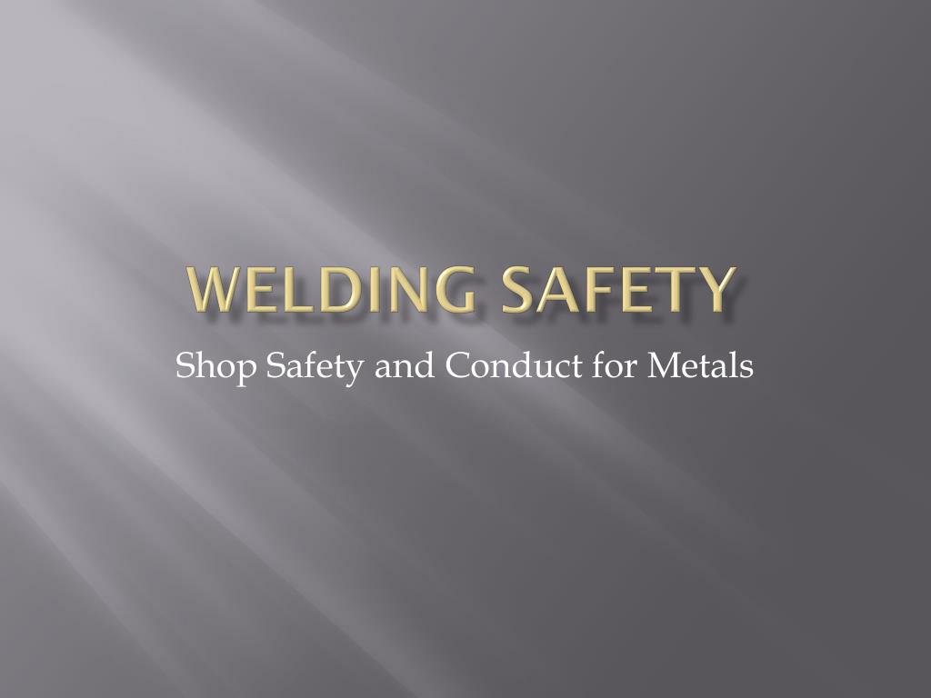 PPT - Welding safety PowerPoint Presentation, free download - ID:6390532