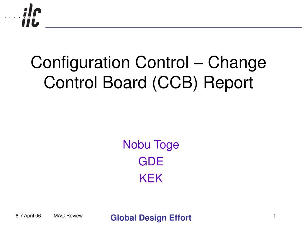 PPT - Configuration Control – Change Control Board (CCB) Report ...