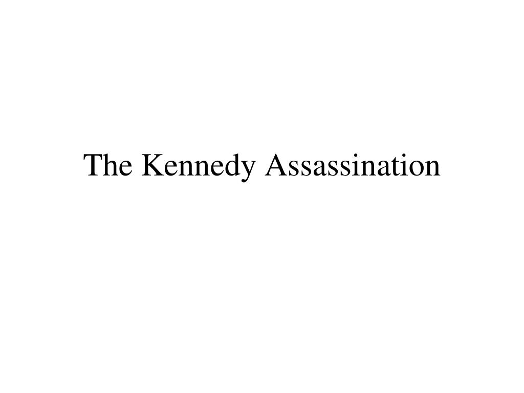 PPT - The Kennedy Assassination PowerPoint Presentation, free download ...