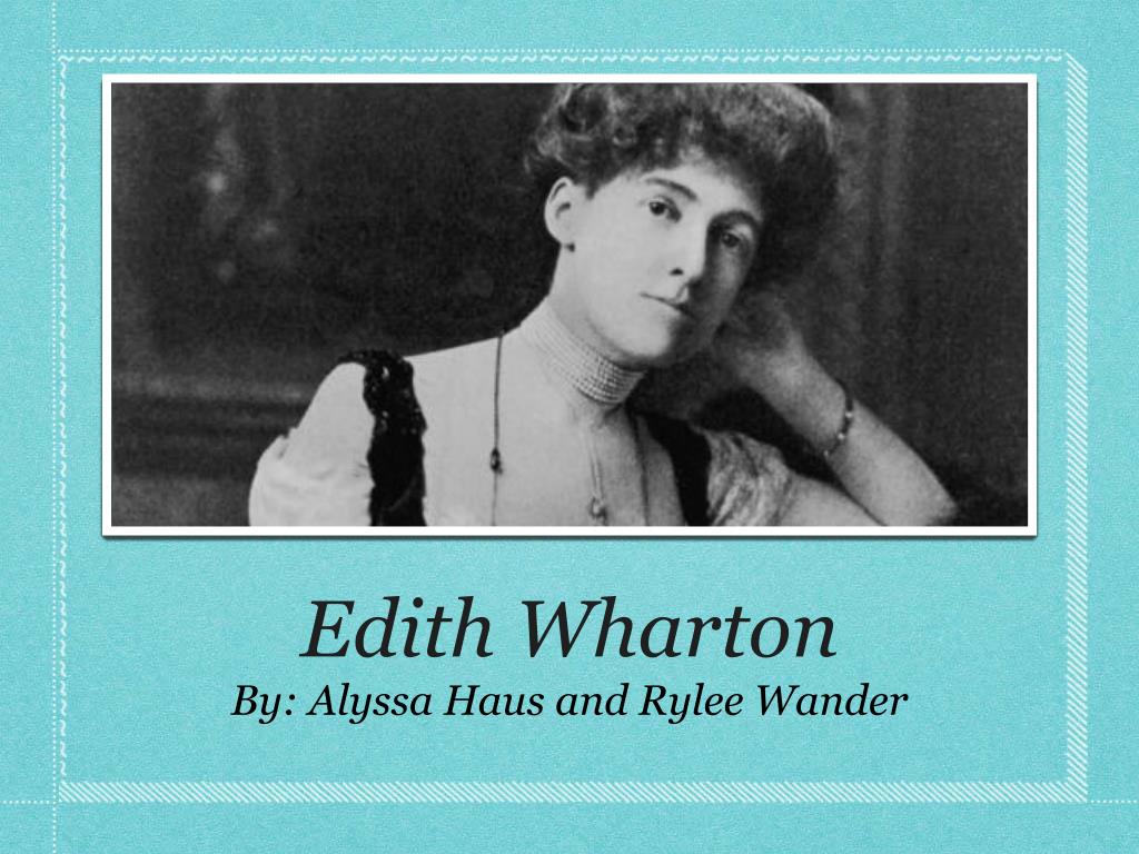 PPT - Edith Wharton PowerPoint Presentation, free download - ID:6392449