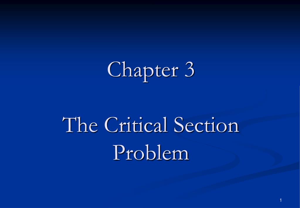 PPT - Chapter 3 The Critical Section Problem PowerPoint Presentation ...