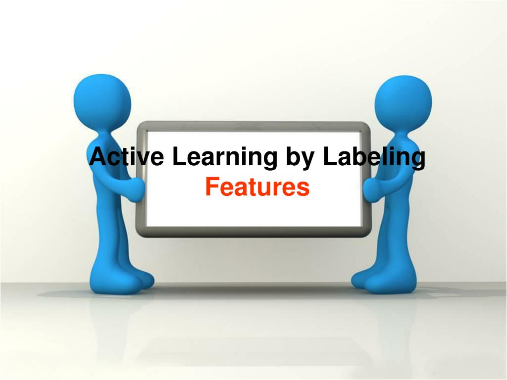 PPT - Active Learning by Labeling Features PowerPoint Presentation ...