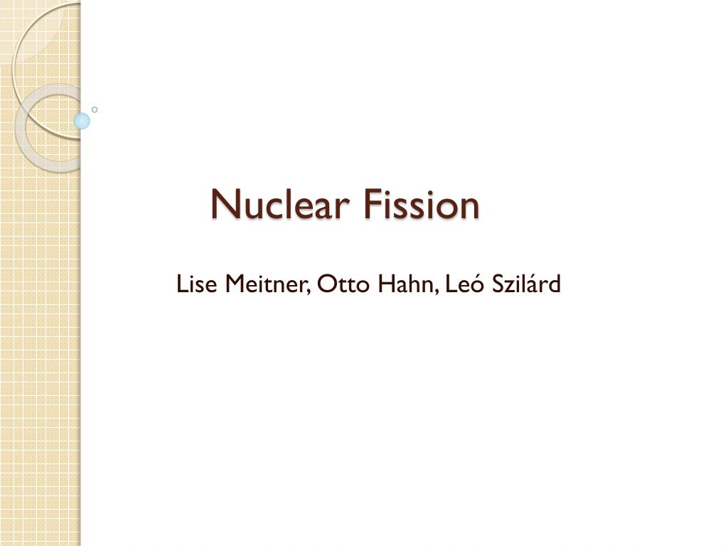 PPT - Nuclear Fission PowerPoint Presentation, free download - ID:6395276