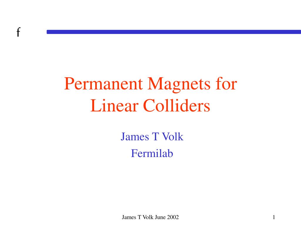 PPT - Permanent Magnets for Linear Colliders PowerPoint Presentation ...