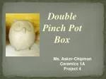 PPT - Pinch Pot Vase PowerPoint Presentation, free download - ID:2615600