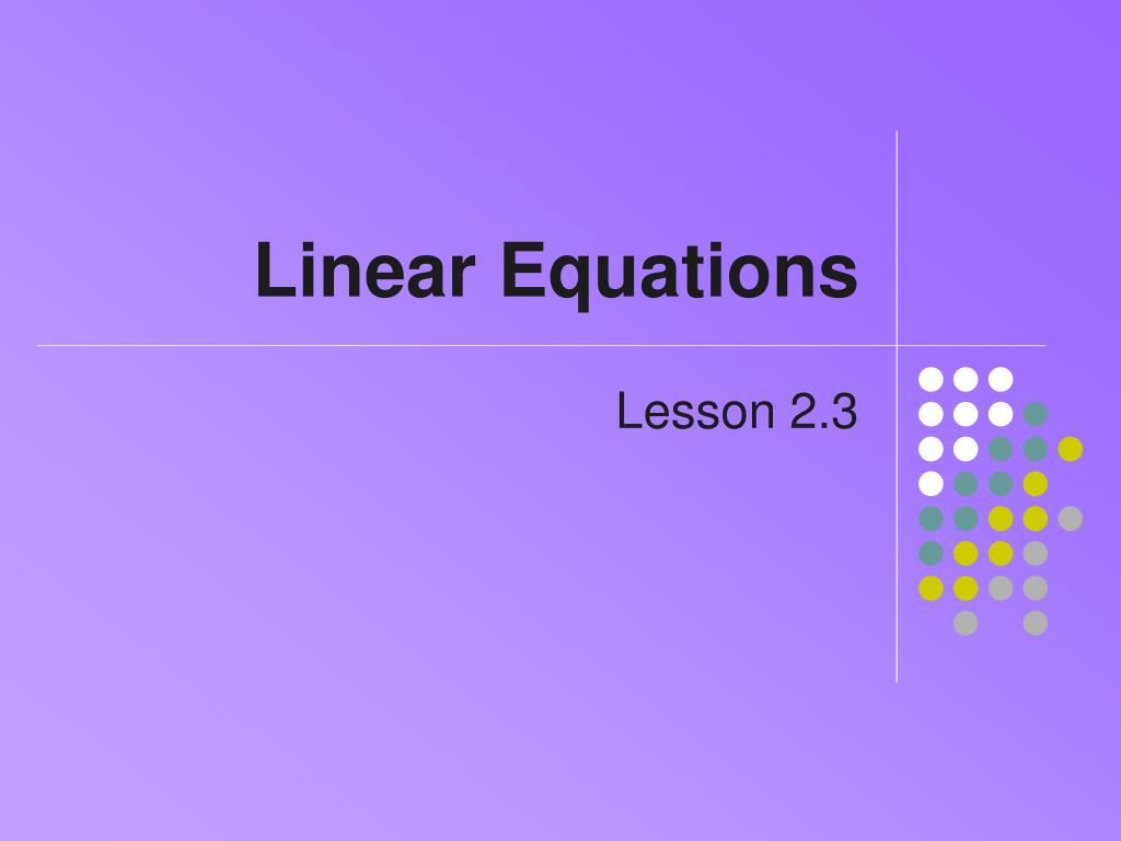 PPT - Linear Equations PowerPoint Presentation, free download - ID:6397242