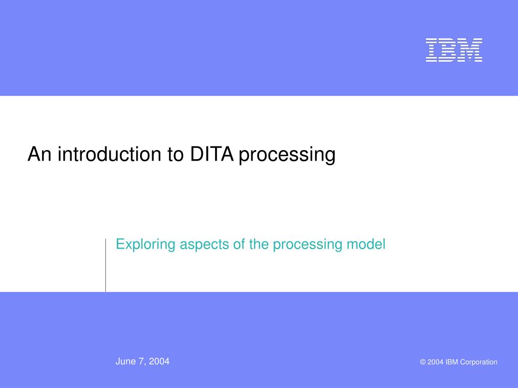 PPT - An introduction to DITA processing PowerPoint Presentation, free ...